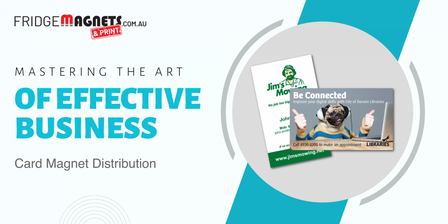 How to Distribute Business Card Magnets Effectively